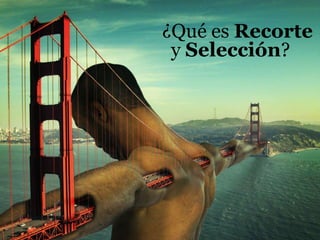 Recorte y seleccion en Photoshop - Para Docentes | PPTX