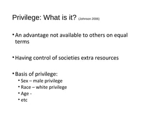 S0 232 lecture 1 understanding privilege & oppression-2 | PPT