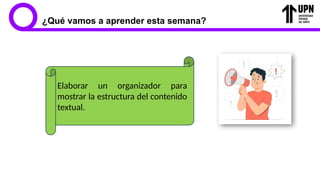 S04 - LA ESTRUCTURA TEXTUAL Y EL ORGANIZADOR VISUAL.pptx