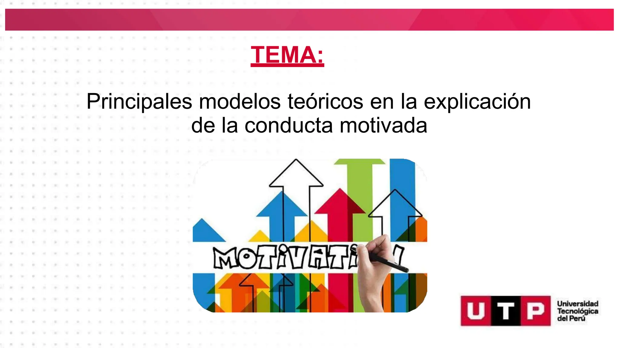 S04_s4 - Principales modelos teóricos en la conducta motivada.pptx