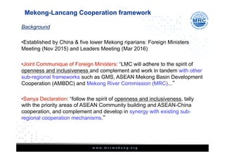 2016 GMekong Forum - S07 - MRC and the Mekong-Lancang Cooperation ...