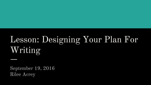 Lesson: Designing your plan for writing | PPT