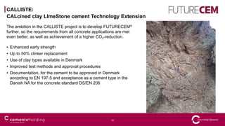 FUTURECEM - Calcined Clay-Limestone Cement - Jesper Sand Damtoft | PPTX