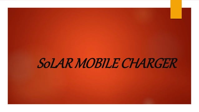 Solar mobile charger | PPTX
