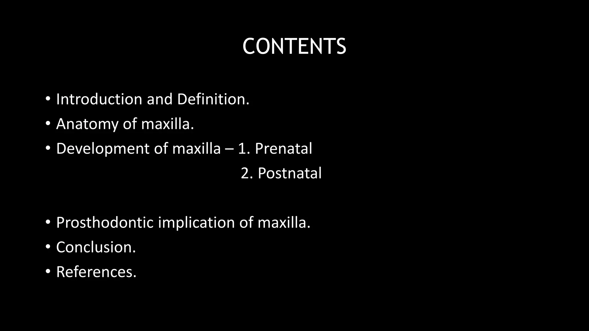 DEVELOPMENT OF MAXILLA AND ITS PROSTHODONTIC RELATION.pptx