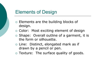 ELEMENTS OF DESIGN IN DETAIL FOR FASHION DESIGN | PPT