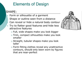 ELEMENTS OF DESIGN IN DETAIL FOR FASHION DESIGN | PPT
