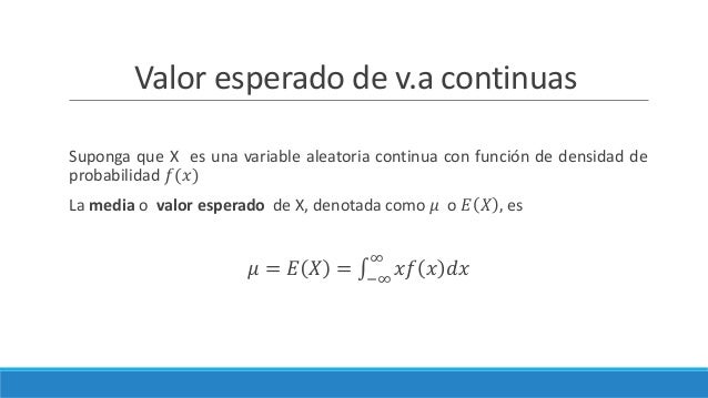 S14 valor esperado y varianza de variables aleatorias continuas
