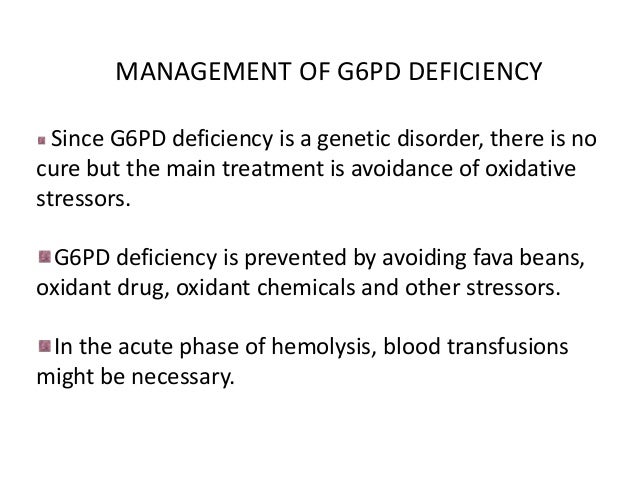 G6PD DEFICIENCY G6PD DEFICIENCY