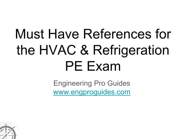 Must Have References for the HVAC & Refrigeration PE Exam | PPT