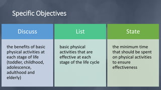 S1 o7 basic physical activities throughout the life cycle | PPTX ...