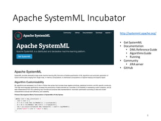Overview of Apache SystemML by Berthold Reinwald and Nakul Jindal | PPT