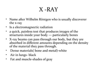 X -RADIATION or RONTGEN RADIATION (X-RAY) | PPT