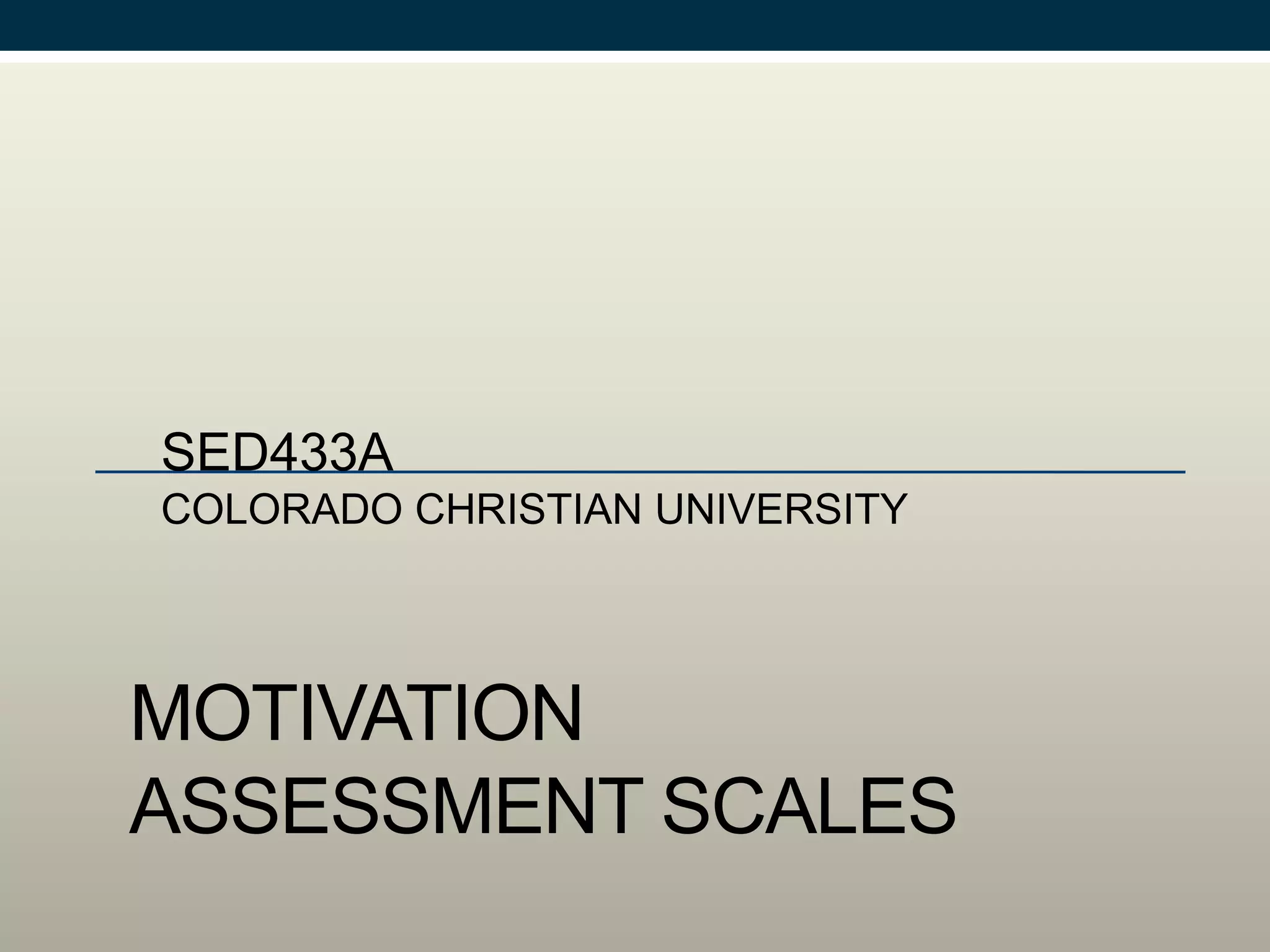 S2.motivation assessmentscales.2016 | Education