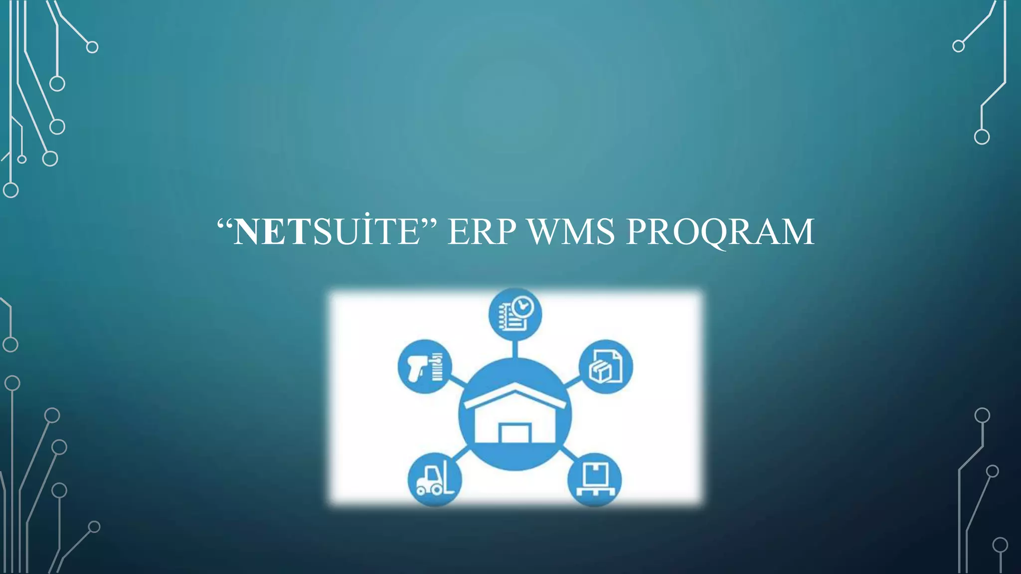 NETSUİTE ERP WMS | PPT