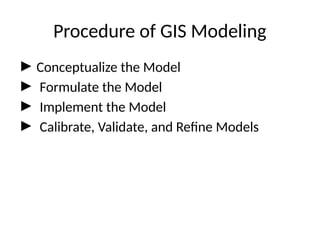 Geotechnology and it's role in GIS Modelling | PPT | Free Download