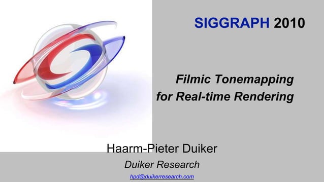 Filmic Tonemapping for Real-time Rendering - Siggraph 2010 Color Course ...