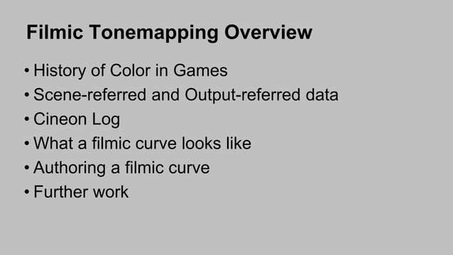 Filmic Tonemapping for Real-time Rendering - Siggraph 2010 Color Course ...