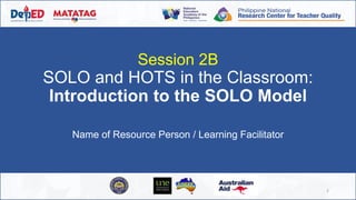 S2B_SD_SOLO-and-HOTS-in-the-Classroom.pptx
