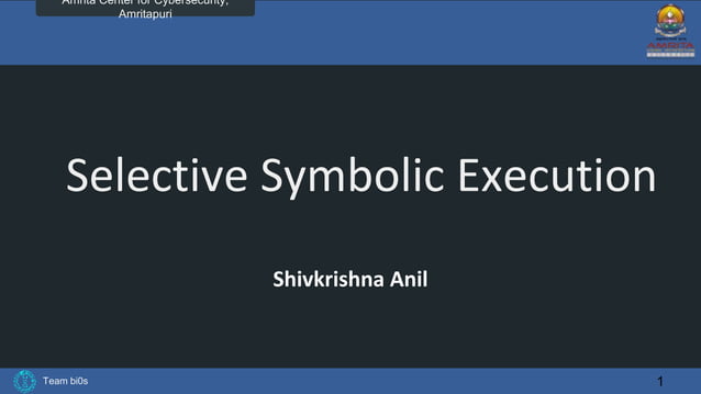 S2 e (selective symbolic execution) -shivkrishna a | PPTX