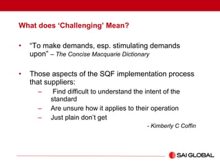 Challenging Aspects of SQF Implementation: A CB’s Perspective | PPT