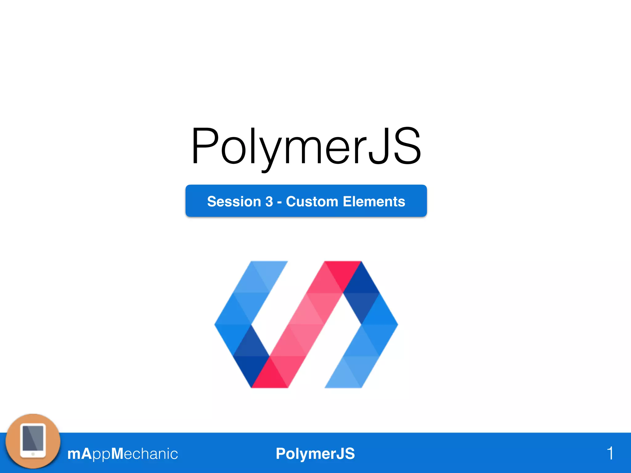 MAppMechanic CodeLabs - PolymerJS Custom Elements | PDF