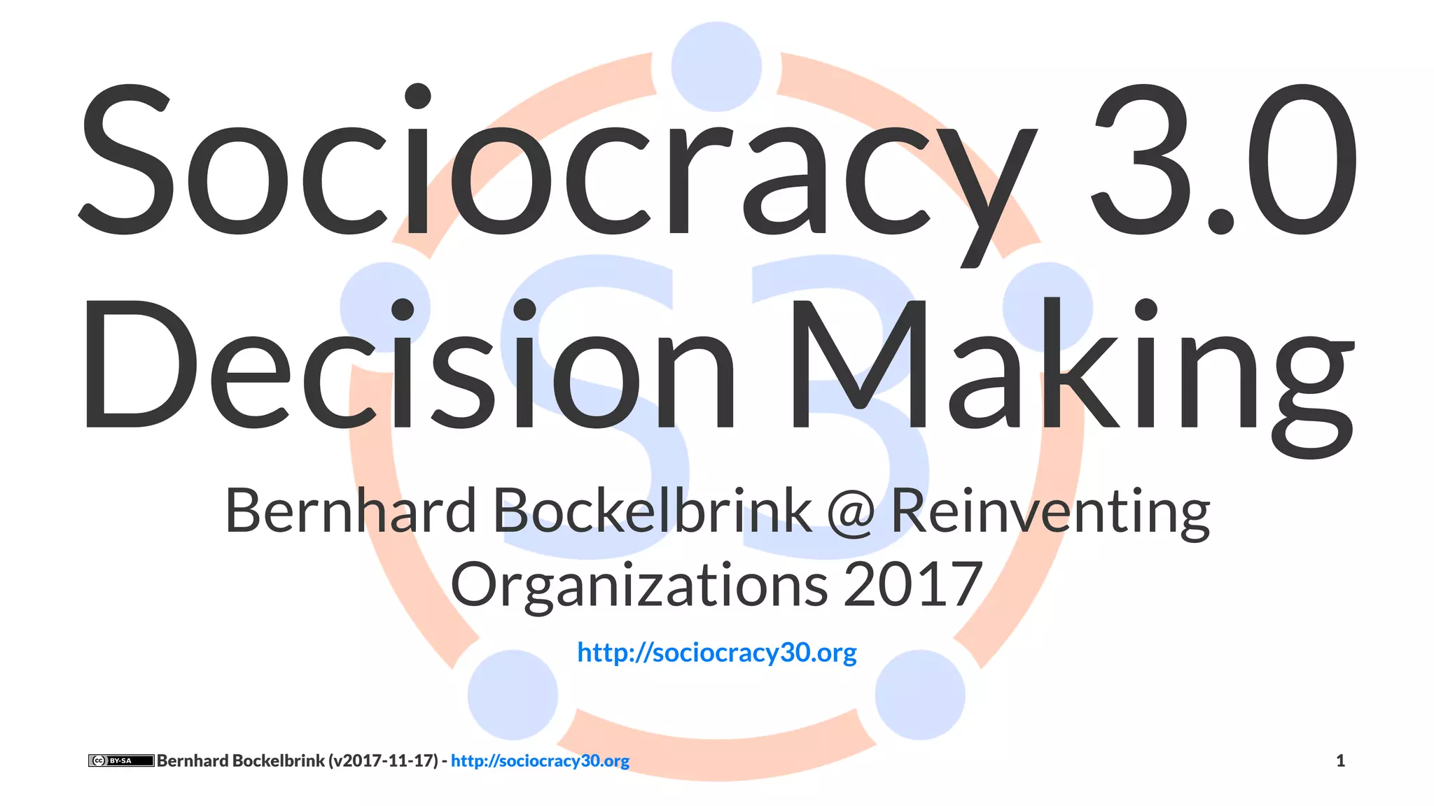 Sociocracy 3.0 - Decision Making (Reinventing Organizations, Sofia 2017 ...