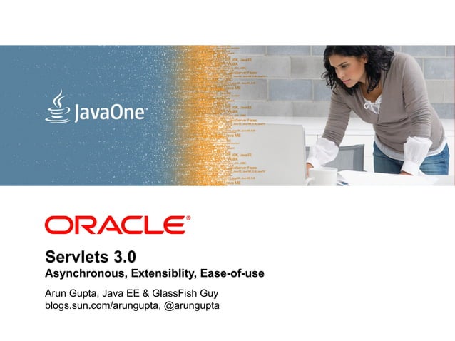 Servlets 3.0 - Asynchronous, Extensibility, Ease-of-use @ JavaOne Brazil 2010 | PPT
