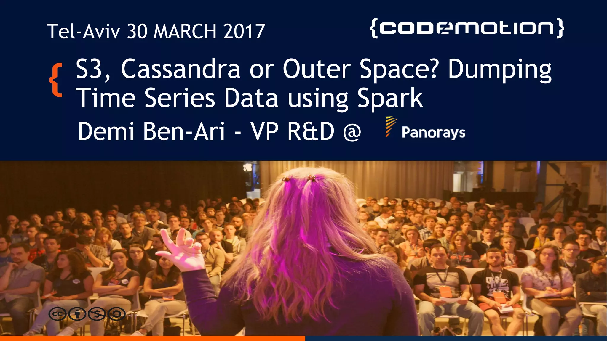 S3, Cassandra or Outer Space? Dumping Time Series Data using Spark - Demi Ben-Ari, Panorays | PDF