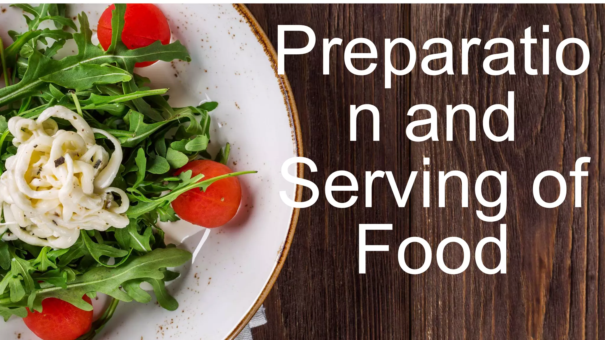 Preparation_and_Serving_of_Food | PPTX