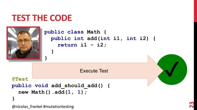 ConFoo - Improve your tests with mutation testing | PPT