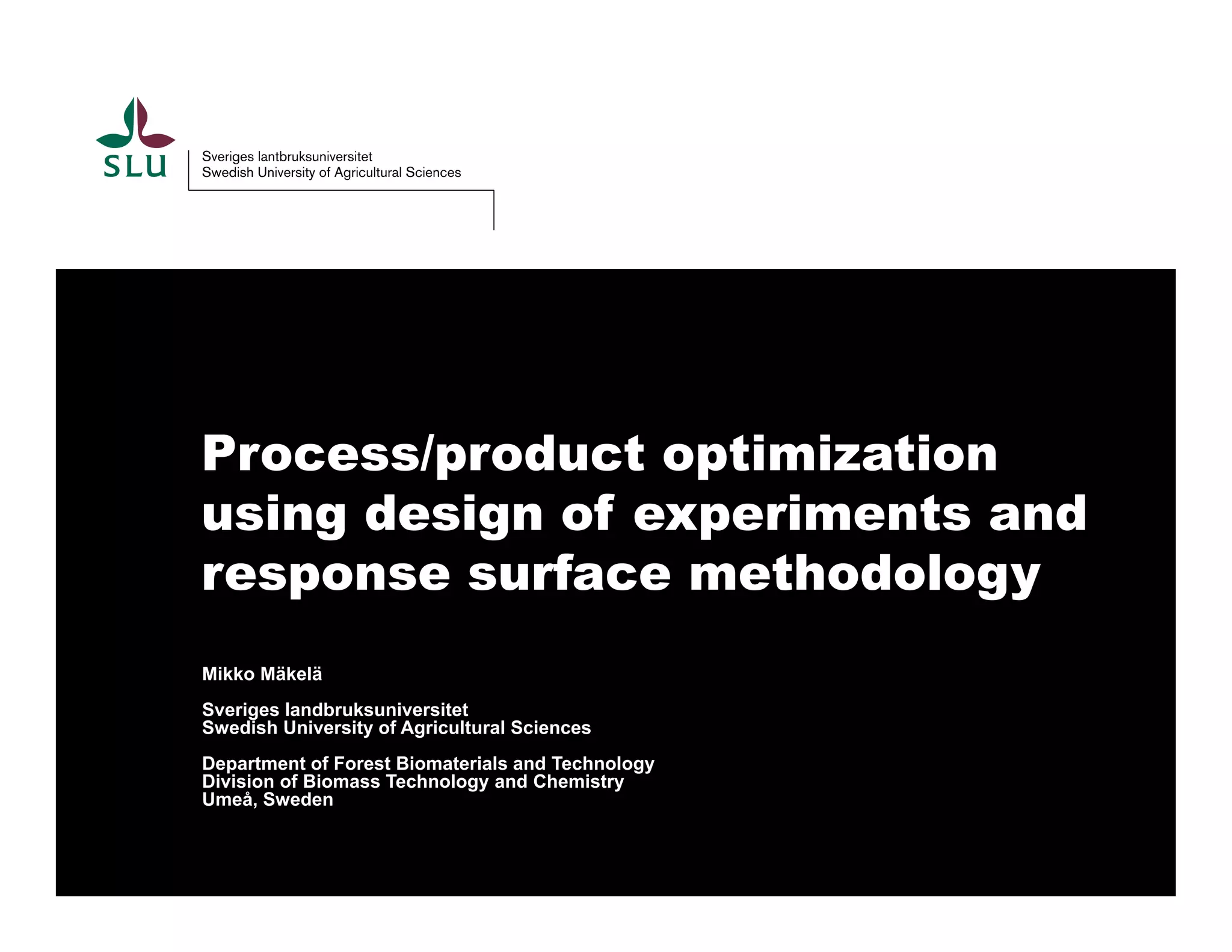 S4 - Process/product optimization using design of experiments and ...