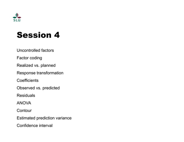 S4 - Process/product optimization using design of experiments and response surface methodology ...