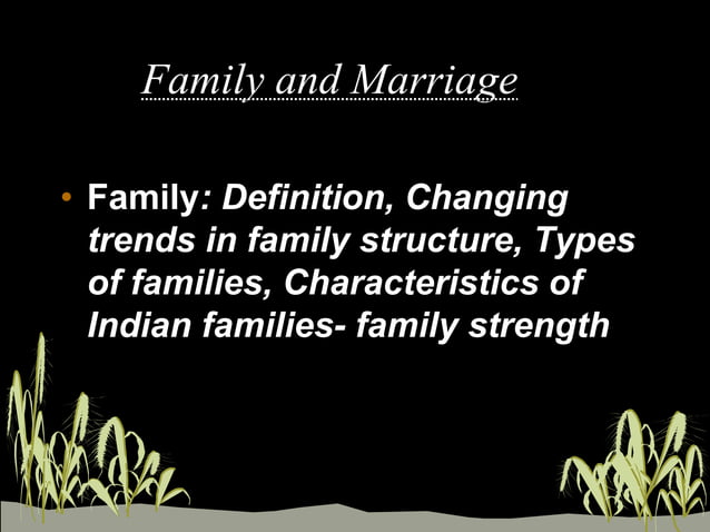 Family: Definition, Changing trends in family structure, Types of ...