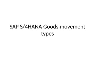 S4HANA_Material mgmt movement types.pptx