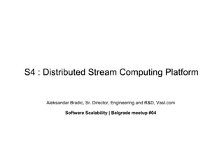 S4: Distributed Stream Computing Platform | PPT