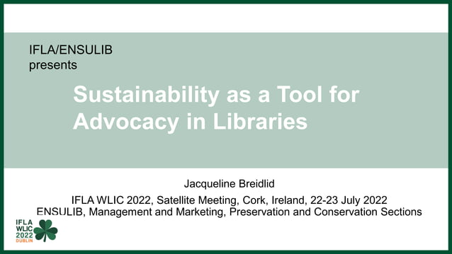 Sustainability as a tool for advocacy in libraries | PPT