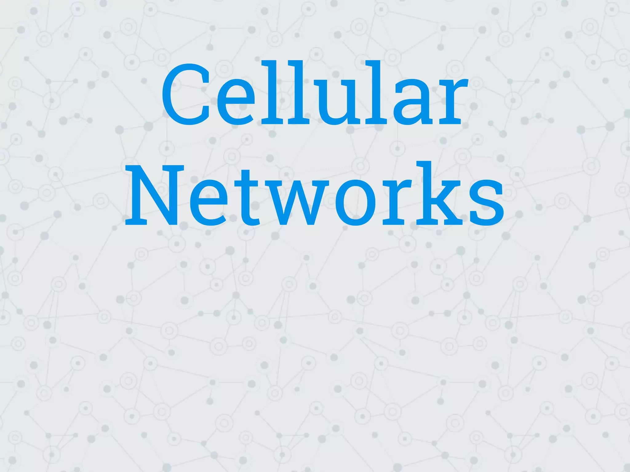 3G vs 4G and Cellular Networks | PPT