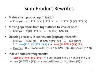 Clustering and Factorization using Apache SystemML by Alexandre V Evfimievski | PPT