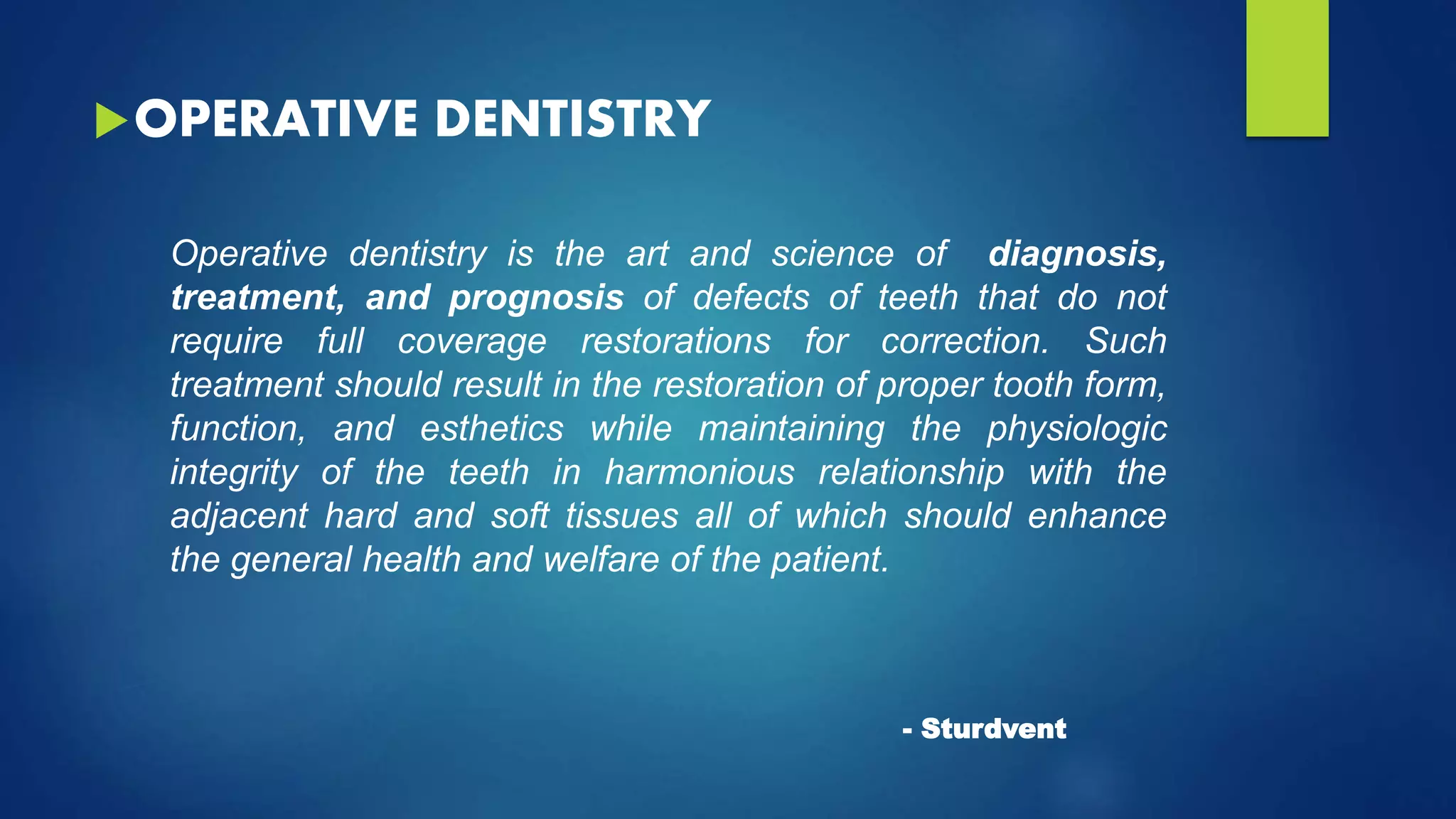 HISTORY AND RATIONALE OF OPERATIVE DENTISTRY | PPTX