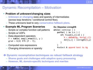 Apache SystemML Optimizer and Runtime techniques by Matthias Boehm | PPT