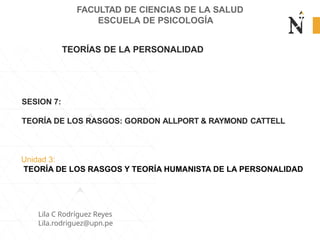 S7 Teoría de los Rasgos Gordon Allport, Raymond Cattell, 2021.pptx