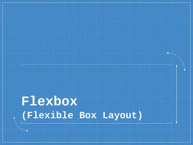 CSS Flexbox (flexible box layout) | PPT
