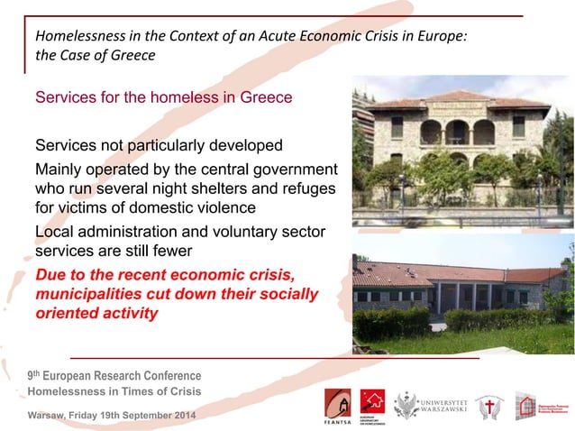 Homelessness in the Context of an Acute Economic Crisis in Europe: the ...