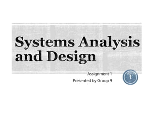 Systems Analysis and Design - Assignment 1 | PPT