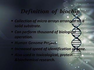 BIOCHIP TECNOLOGY | PPTX | Genetics | Science