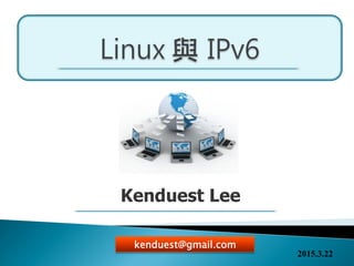 Linux IPv6-201503 | PPT