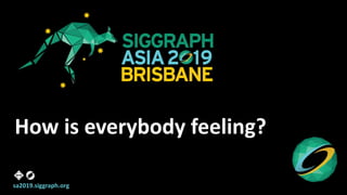 SIGGRAPH Asia 2019 Opening Ceremony | PDF