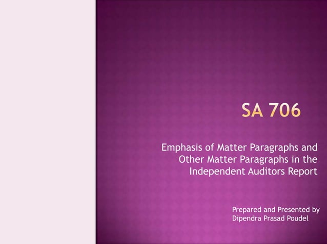SA 706," Emphasis of Matter Paragraph and Other Matter Paragraph in the ...