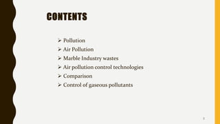 Air Pollution Control Technology (Marble Industry) | PPTX